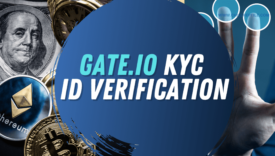Gate.io KYC 2024 (What You Need To Know)