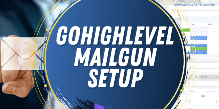 GoHighLevel Mailgun Setup: A Step-by-Step Tutorial