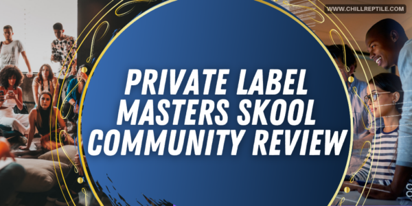 Private Label Masters Skool Community Review